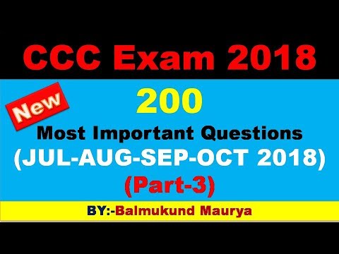 200 Important Questions for CCC Exam || JUL, AUG ,SEP & OCT- 2018 (Part ...