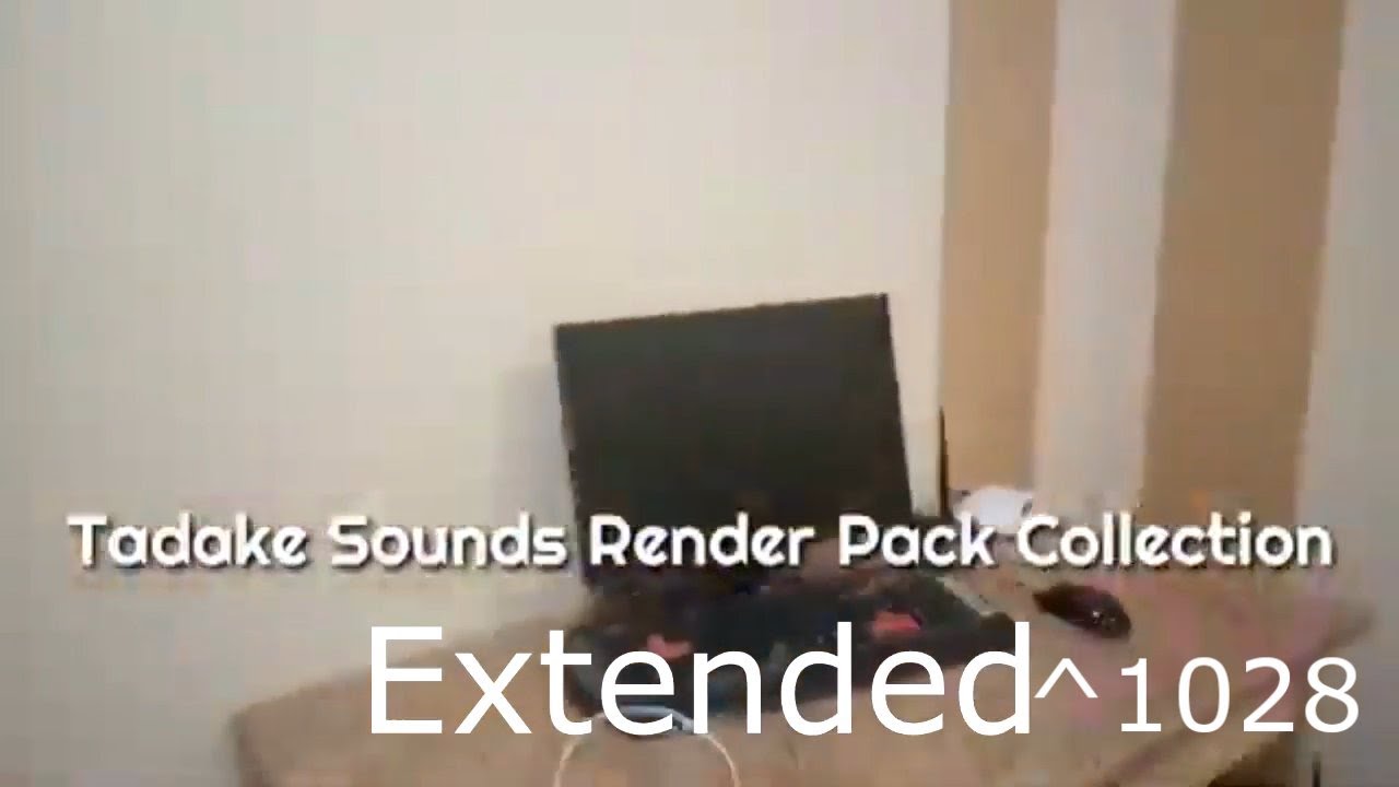 Tadake Sounds Render Pack Collection Extended^1028 - YouTube