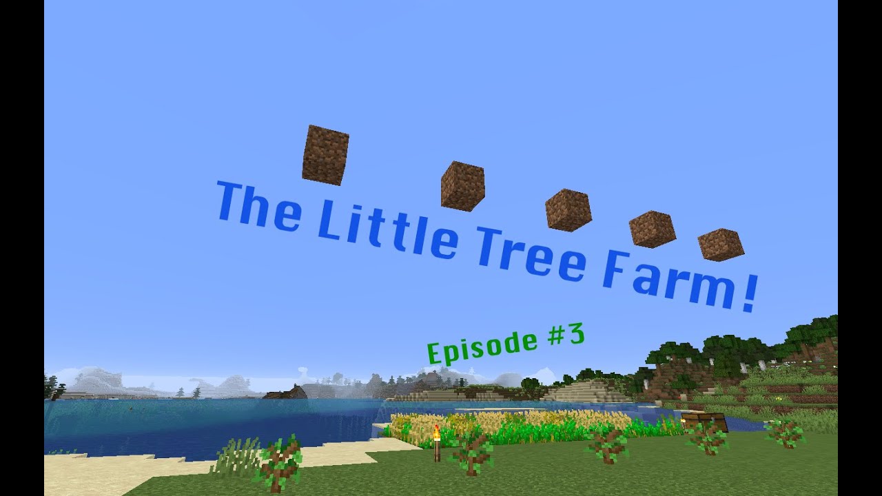 The Little Tree Farm! | Survival Lets Play #3 - YouTube