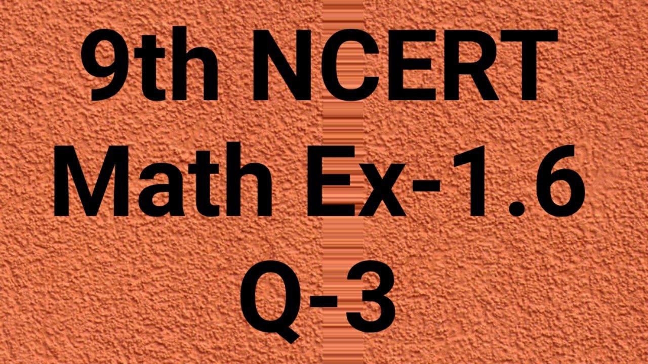 Exercise 1 6 Class 9 Question 3 Class 9 Chapter 1 Exercise 1 6 exercise-1-6-class-9-question-3-class-9-chapter-1-exercise-1-6
