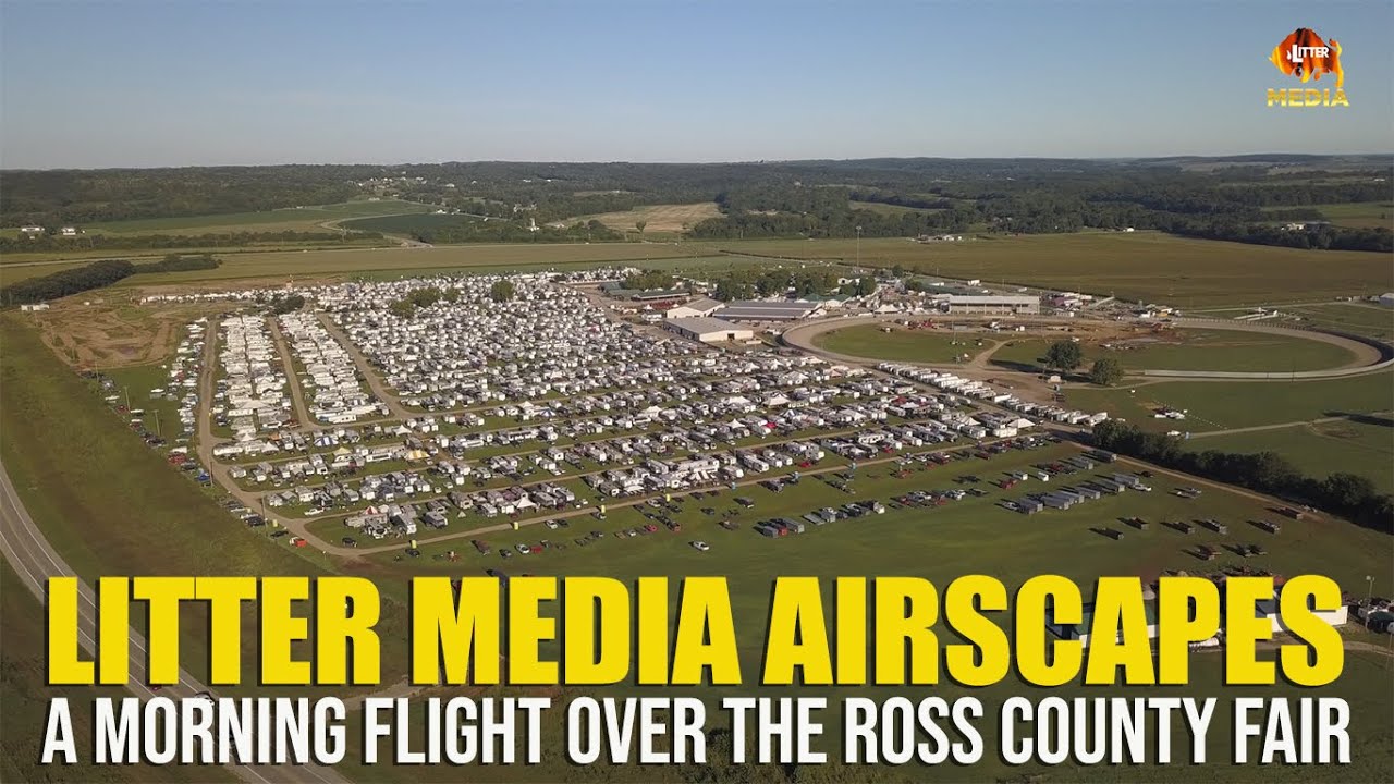 Litter Media Airscapes: 2022 Ross County Fair - YouTube