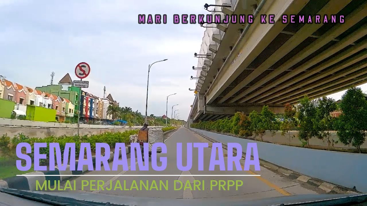 LEBIH MENGENAL KOTA ATLAS : PERJALANAN DARI SEMARANG UTARA KE SEMARANG ...