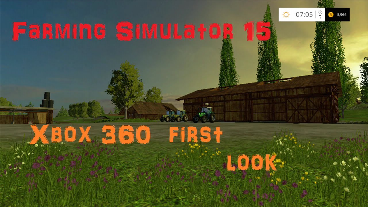 Farming Simulator 15 Xbox 360 First look (And channel update) - YouTube