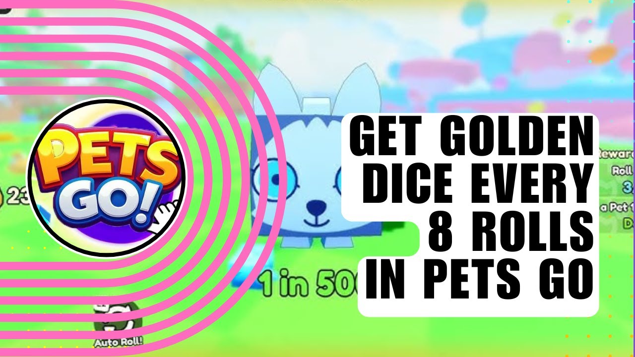 How to Get Golden Dice Every 8 Rolls in Pets Go - YouTube