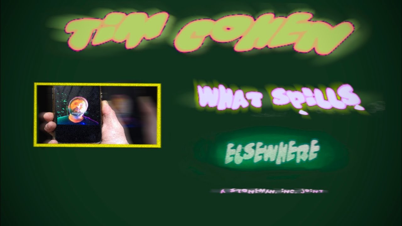 Tim Cohen - What Spills / Elsewhere - YouTube