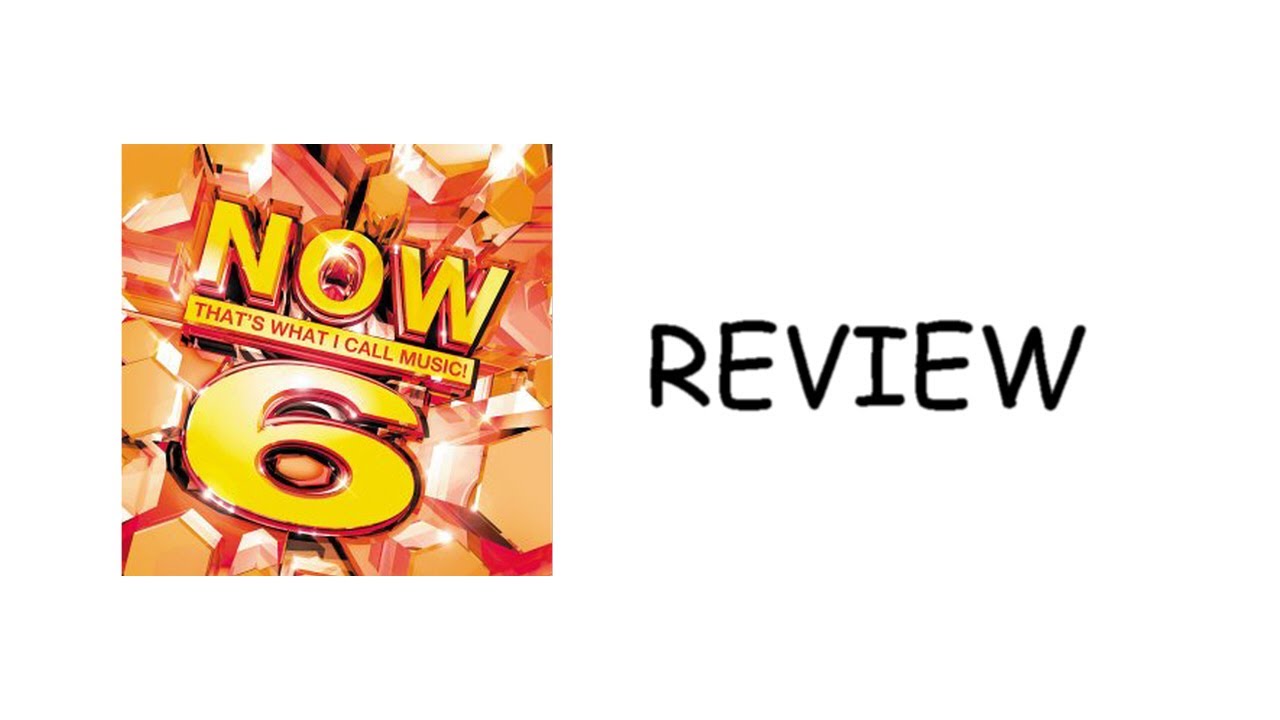 Now That's What I Call Music! 6 Review - YouTube