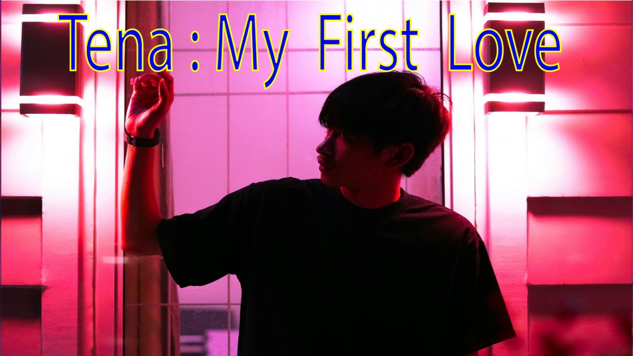 My First Love By Tena Sweet song 2019 - YouTube
