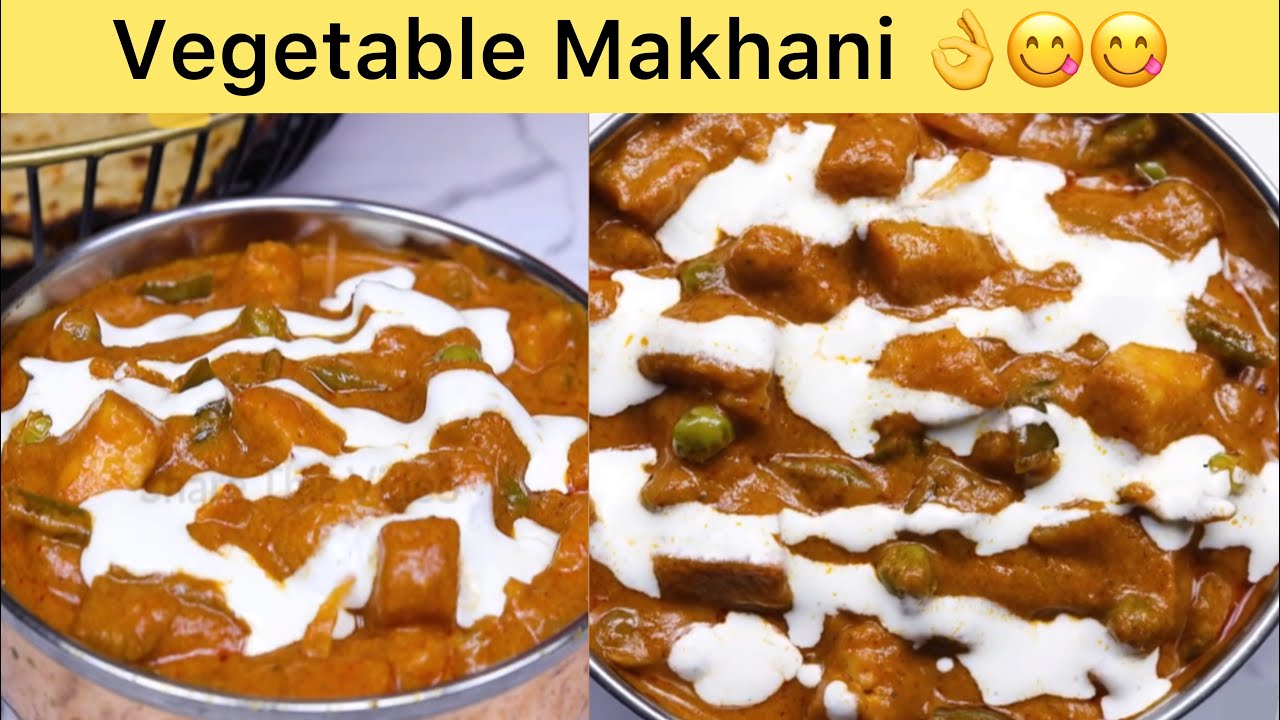 How to make Veg Makkhanwala at home | Restaurant Style veg makhani ...