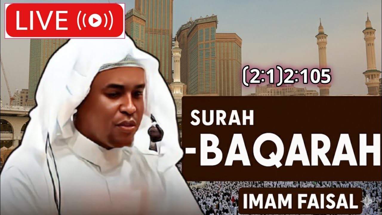 🔴Live-Surah Al Baqarah Imam Feysal wonderful Recitation (2:105) - YouTube
