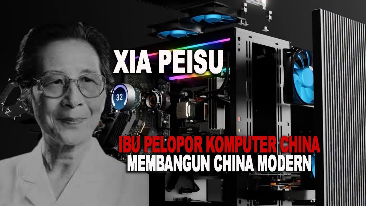 Pelopor Komputer Dan Membangun China Modern - YouTube