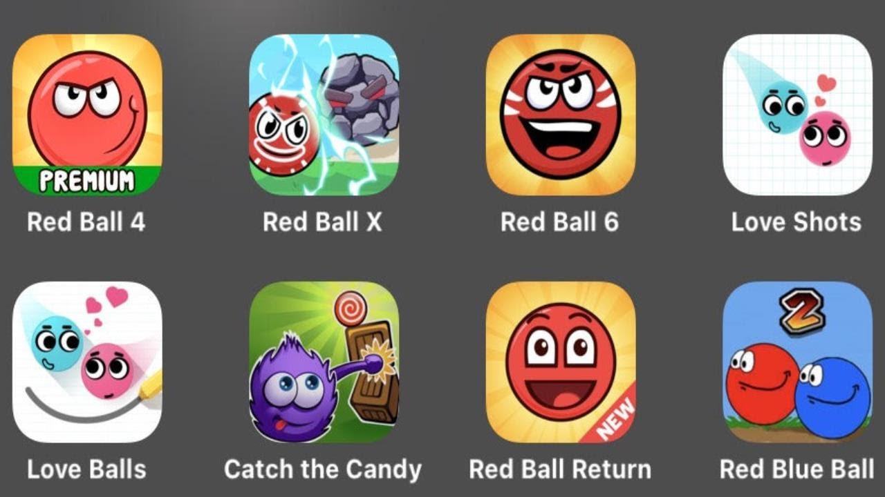 Red Ball 4,Red Ball 5,Red Ball 6,Love Balls,Love Shots,Catch The Candy ...