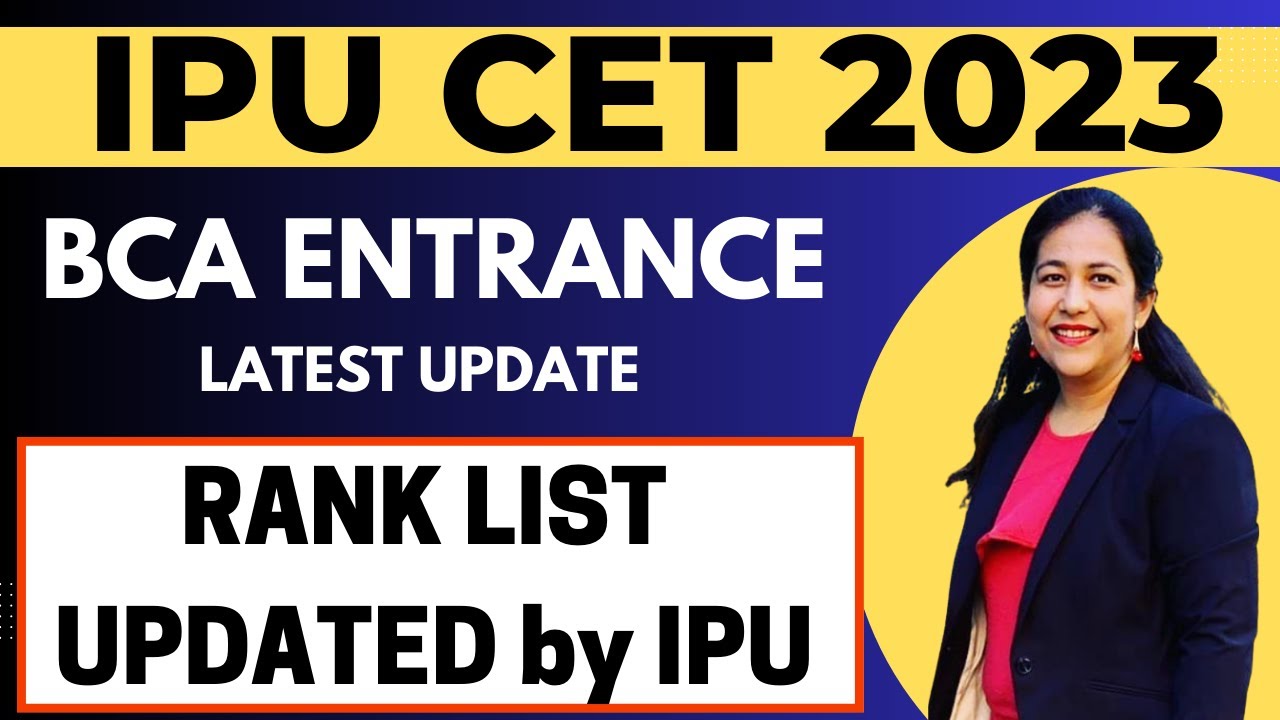 IPU CET BCA Entrance | LATEST UPDATE | Rank Lists Revised by University ...