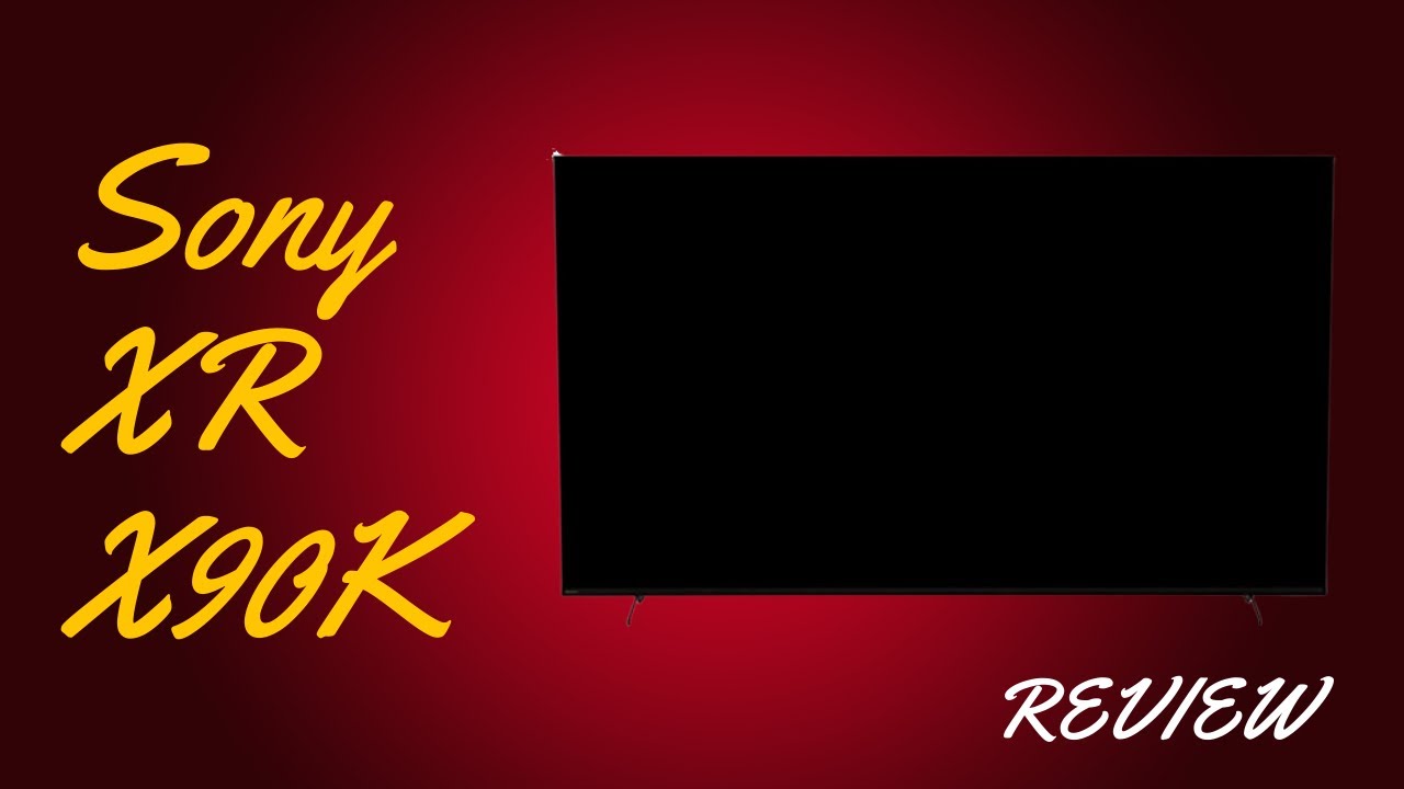 Sony XR X90K Review | 4K Ultra HD - YouTube