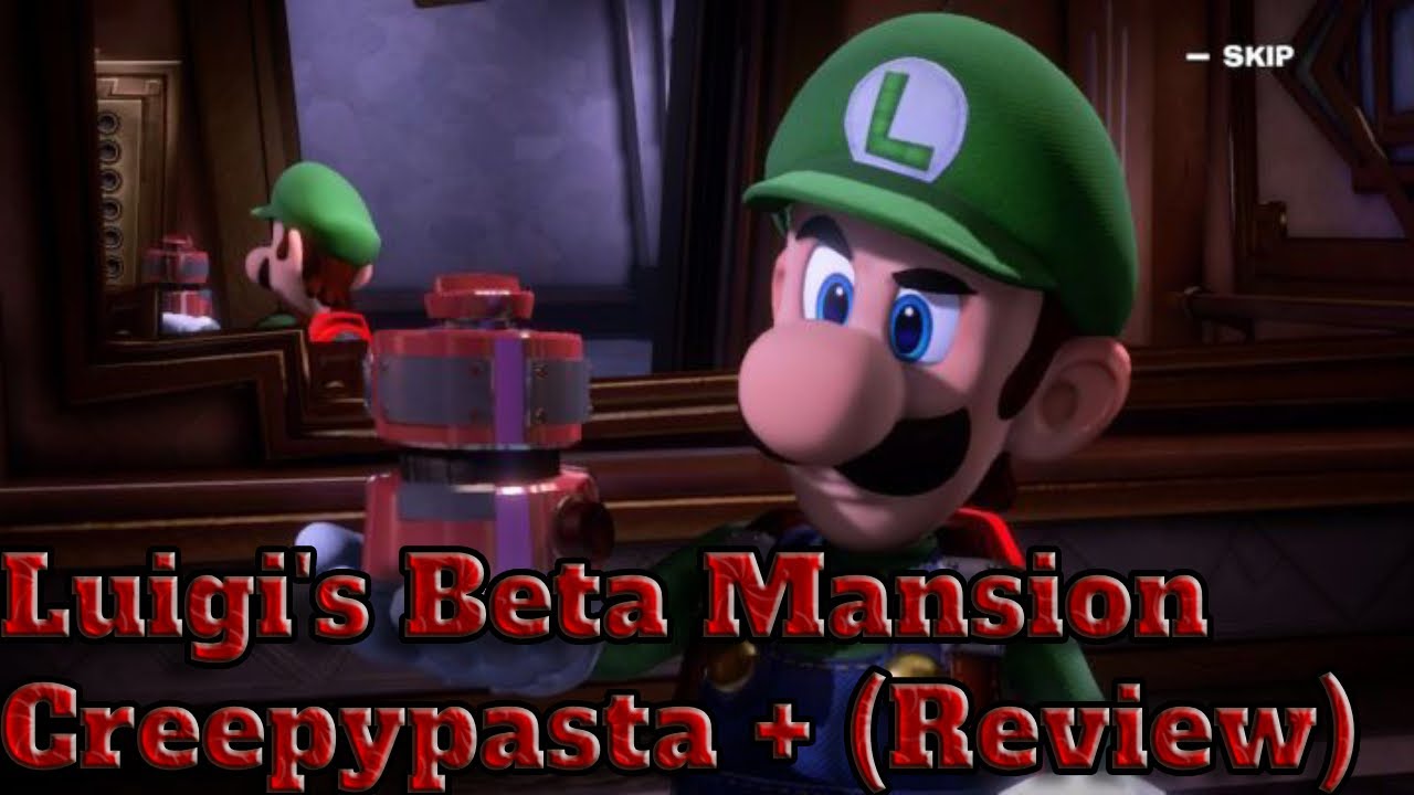 Luigi's Beta Mansion Creepypasta By: The Educated Gentleman + (review ...