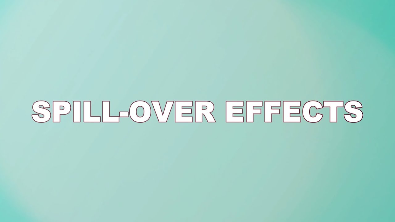 5 Spillover Effects - YouTube