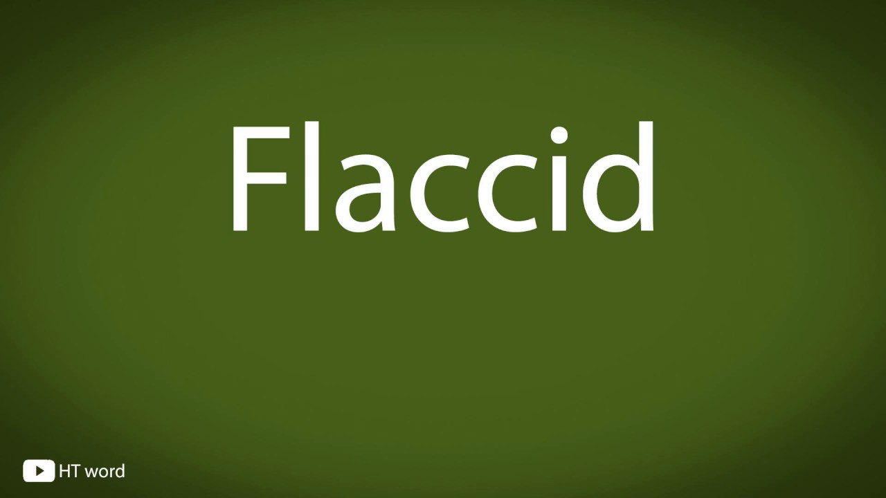 How to pronounce Flaccid - YouTube