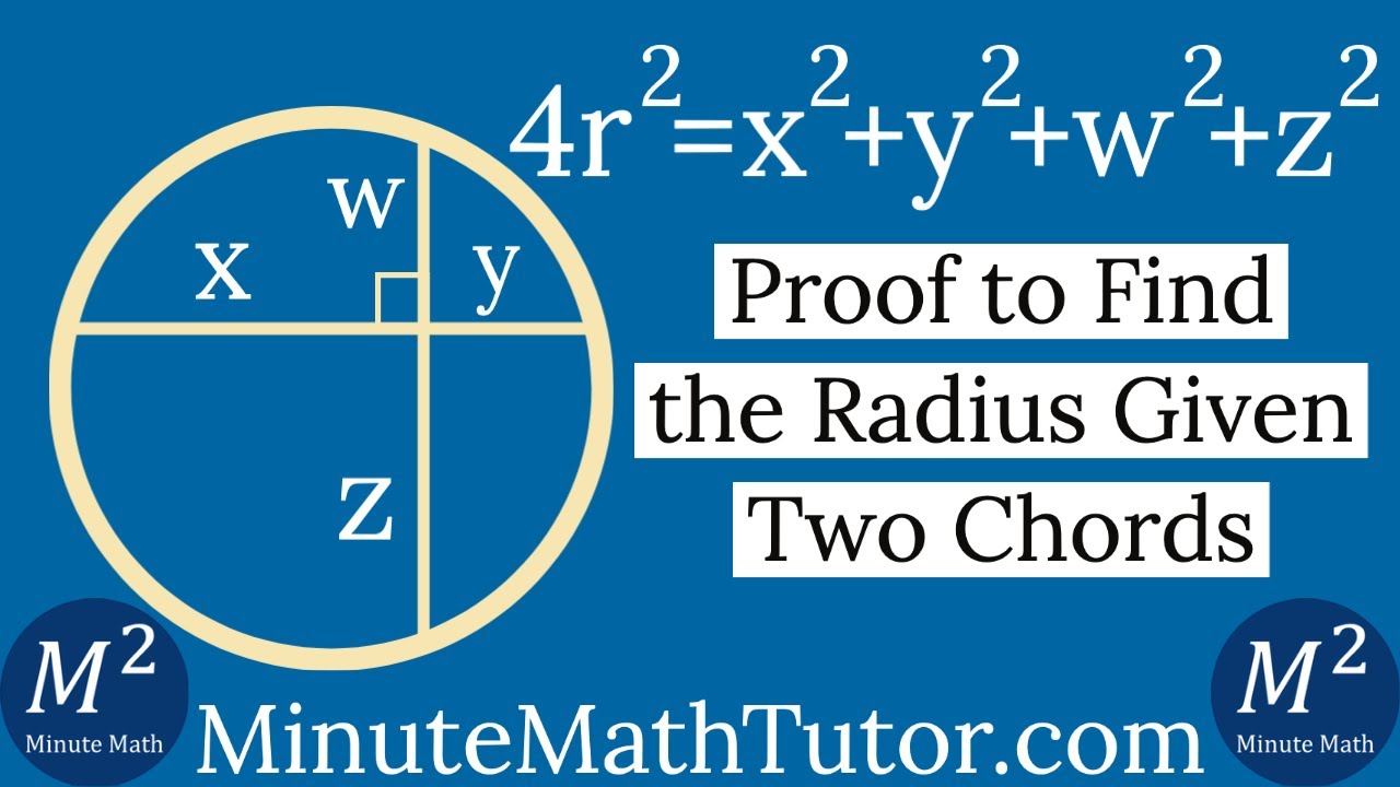 Proof to Find the Radius Given Two Chords | 4r^2=x^2+y^2+w^2+z^2 ...