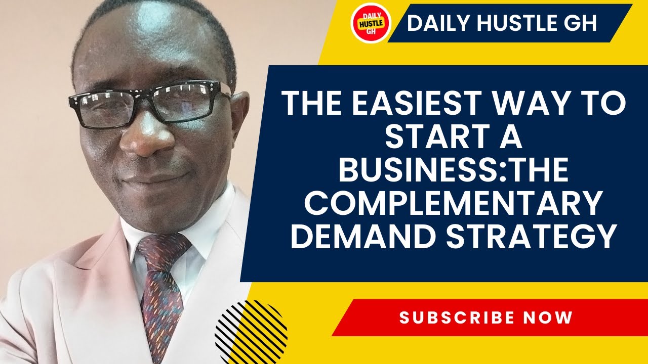 The Easiest Way to Start a Business: The Complementary Demand Strategy ...