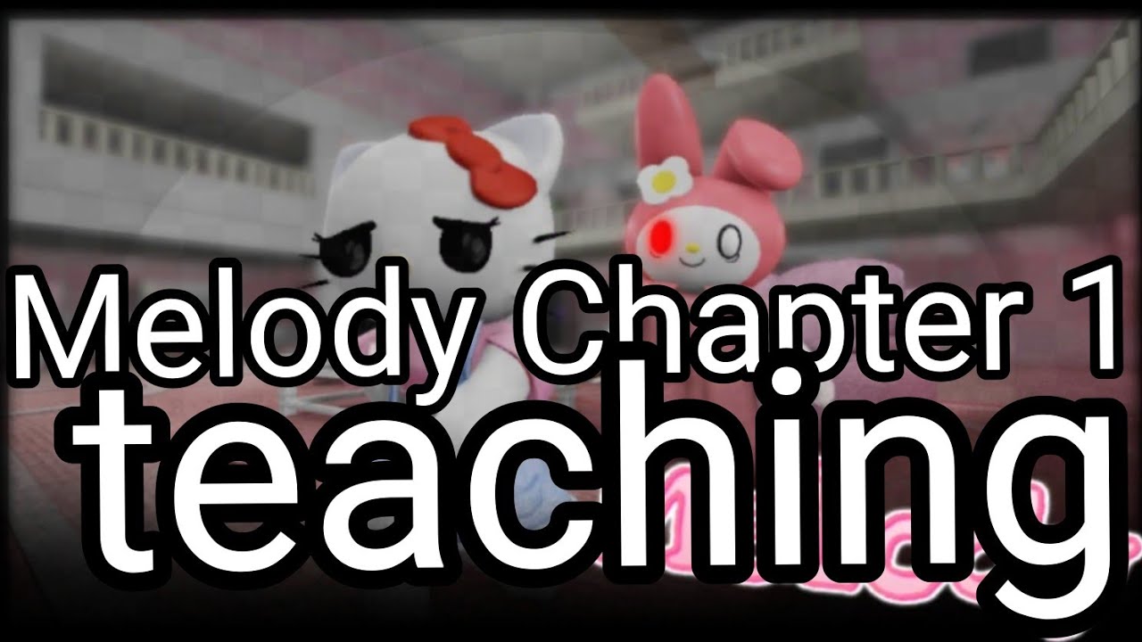 Melody Chapter 1 Teaching | Roblox - YouTube