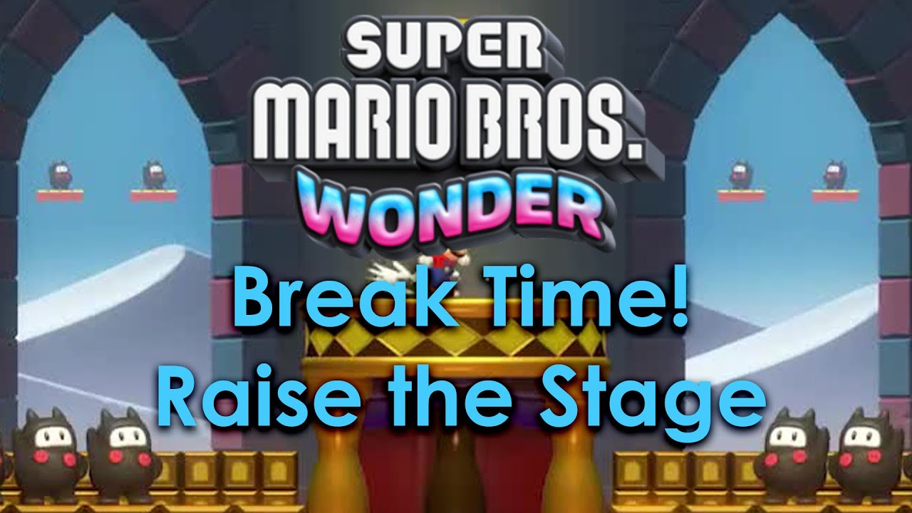 Super Mario Bros Wonder - Break Time! Raise the Stage - YouTube
