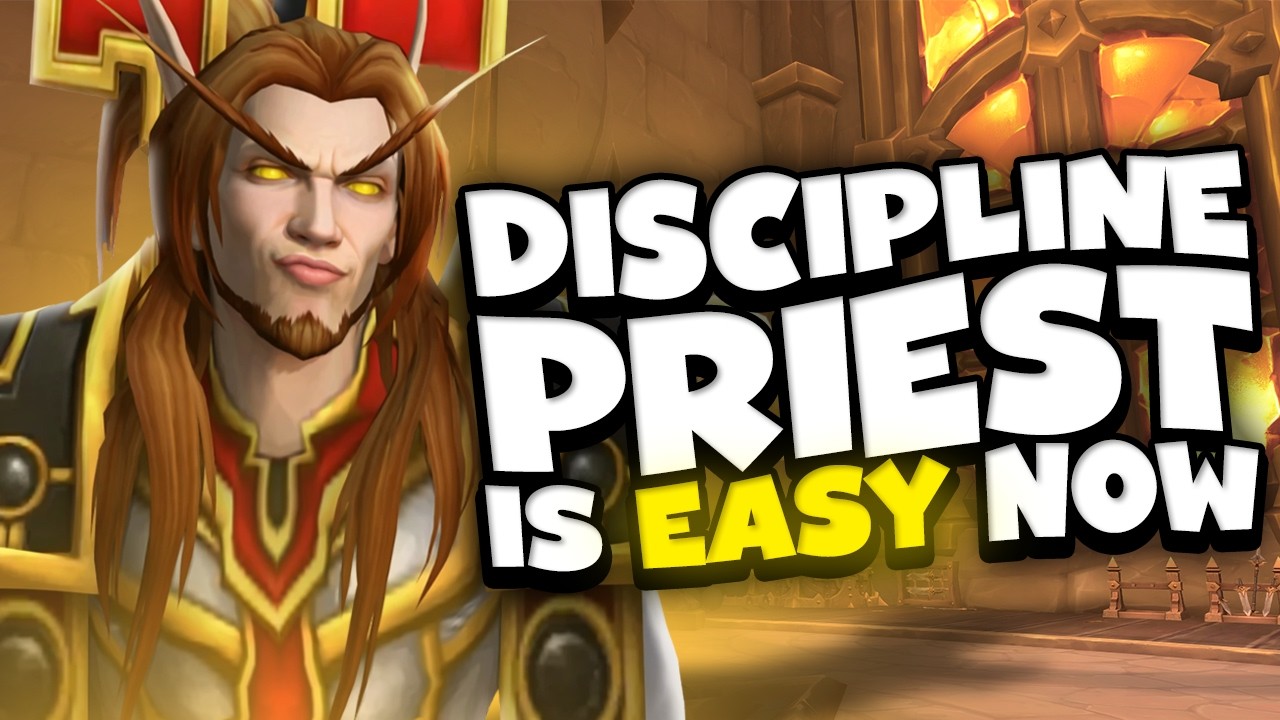 DISCIPLINE PRIEST IS EASY NOW! | Zero to Hero - Discipline Priest - YouTube