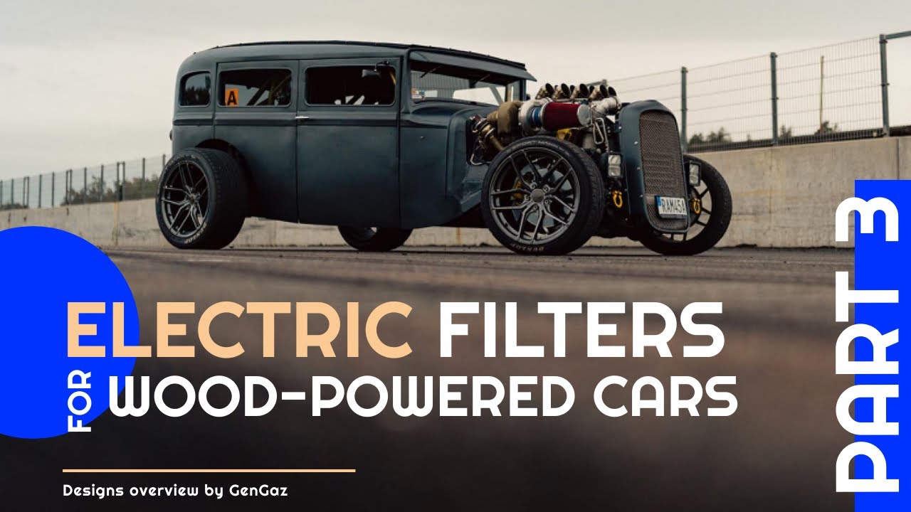Electric filters for wood-powered cars: designs overview. Part 3 - YouTube
