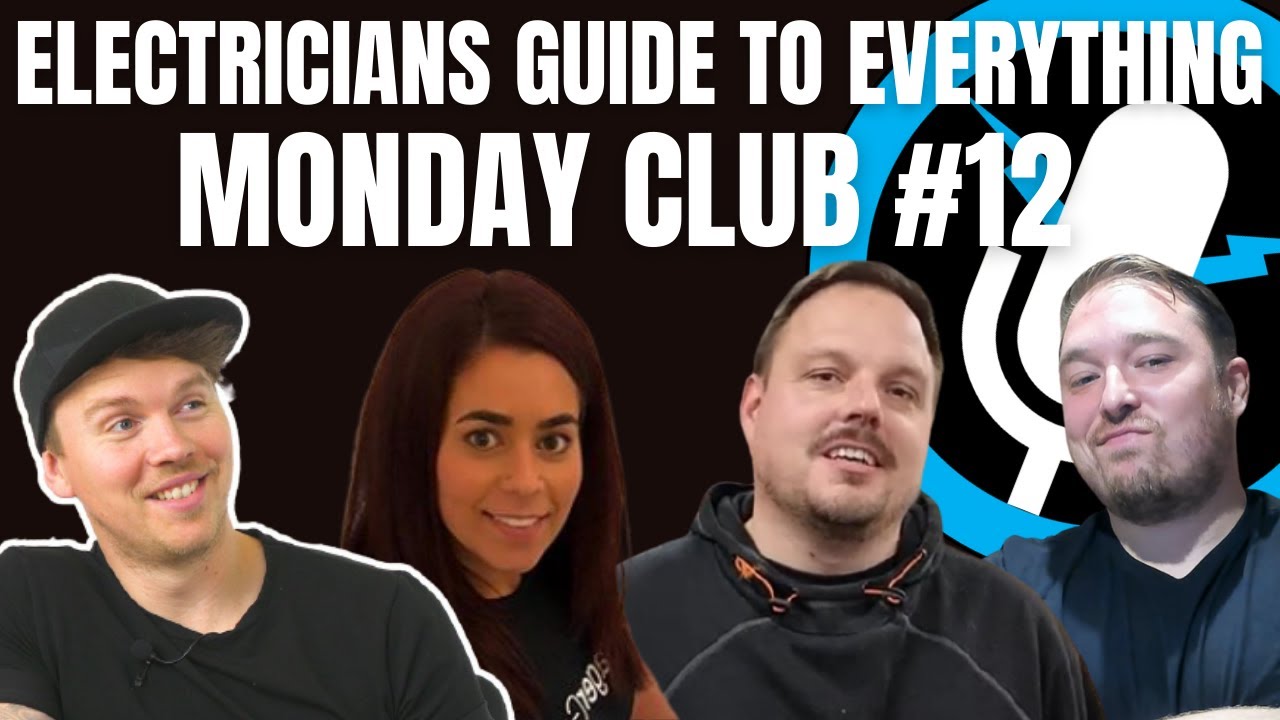 Electricians Monday Club #12 - YouTube