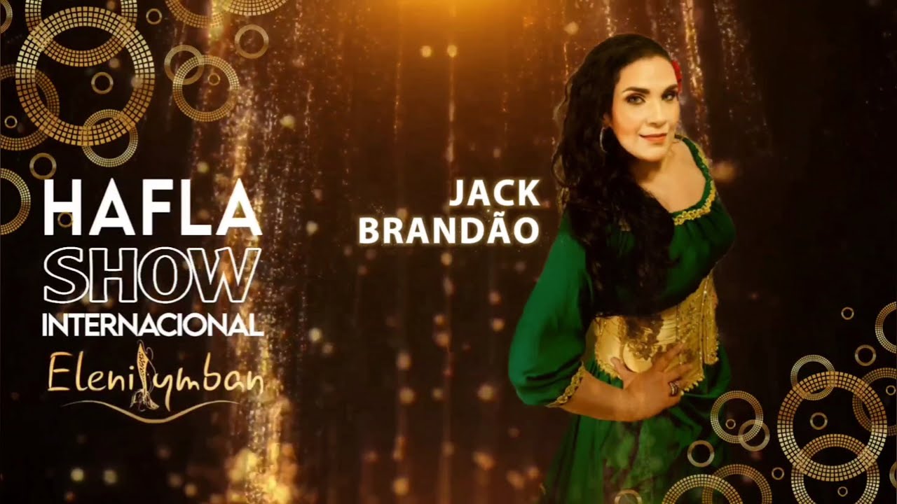 IV- GREEK HAFLA SHOW INTERNACIONAL JACK BRABDÃO. #elenisymban # ...