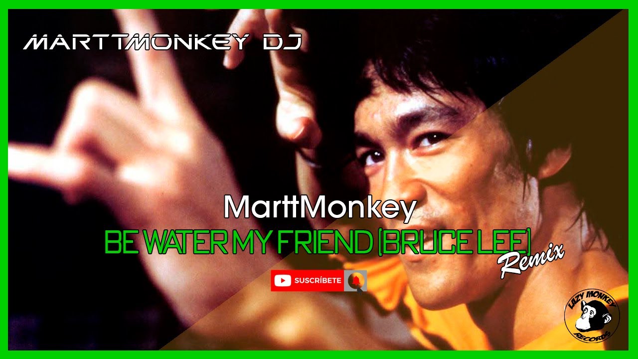 Bruce Lee Remix Be Water