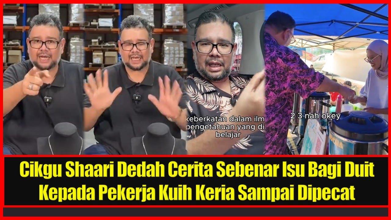 Cikgu Shaari Dedah Cerita Sebenar Isu Bagi Duit Kepada Pekerja Kuih Keria Sampai Dipecat - YouTube