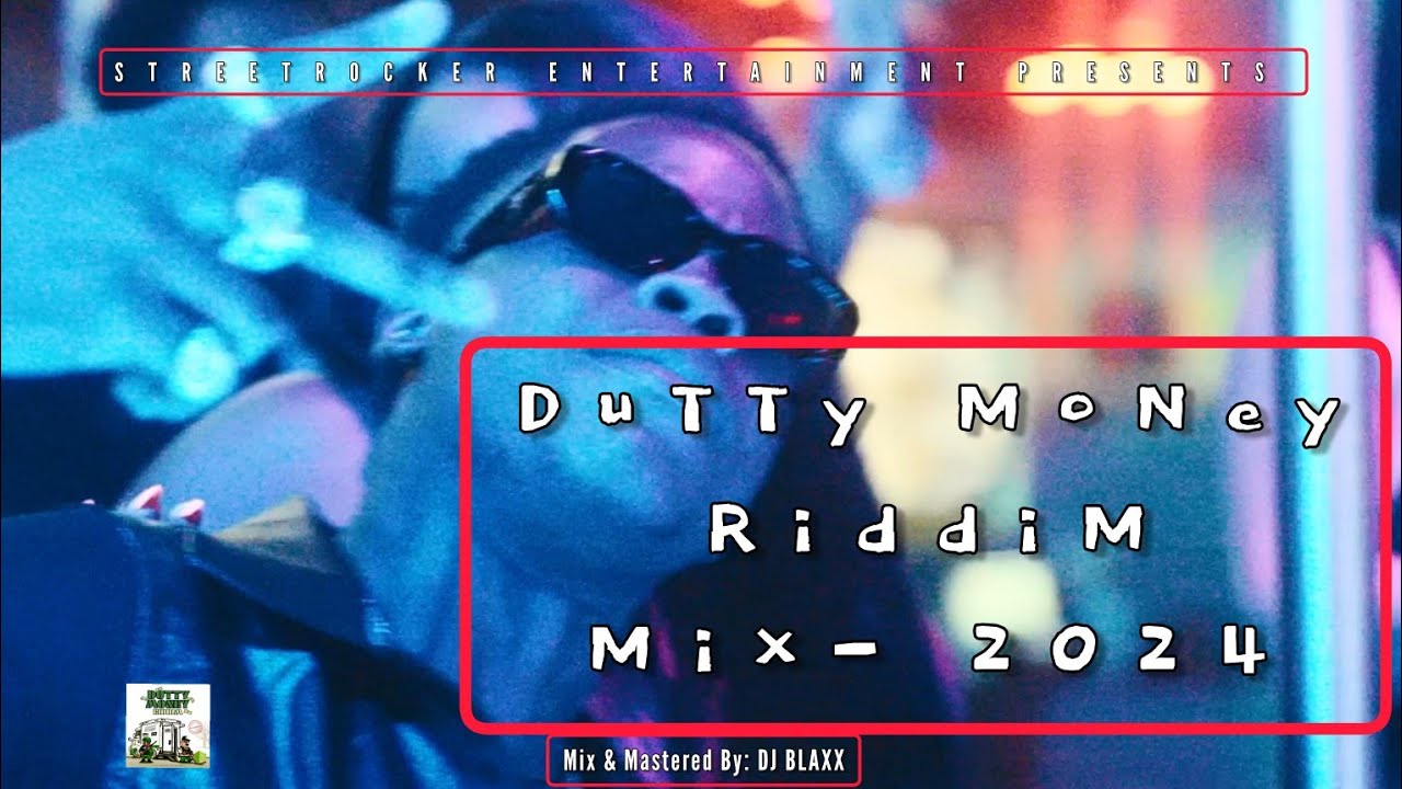 Dj Blaxx - DUTTY MONEY RIDDIM MIX 2024(Kraff, Lilmaina, Najeeriii, Vybz ...