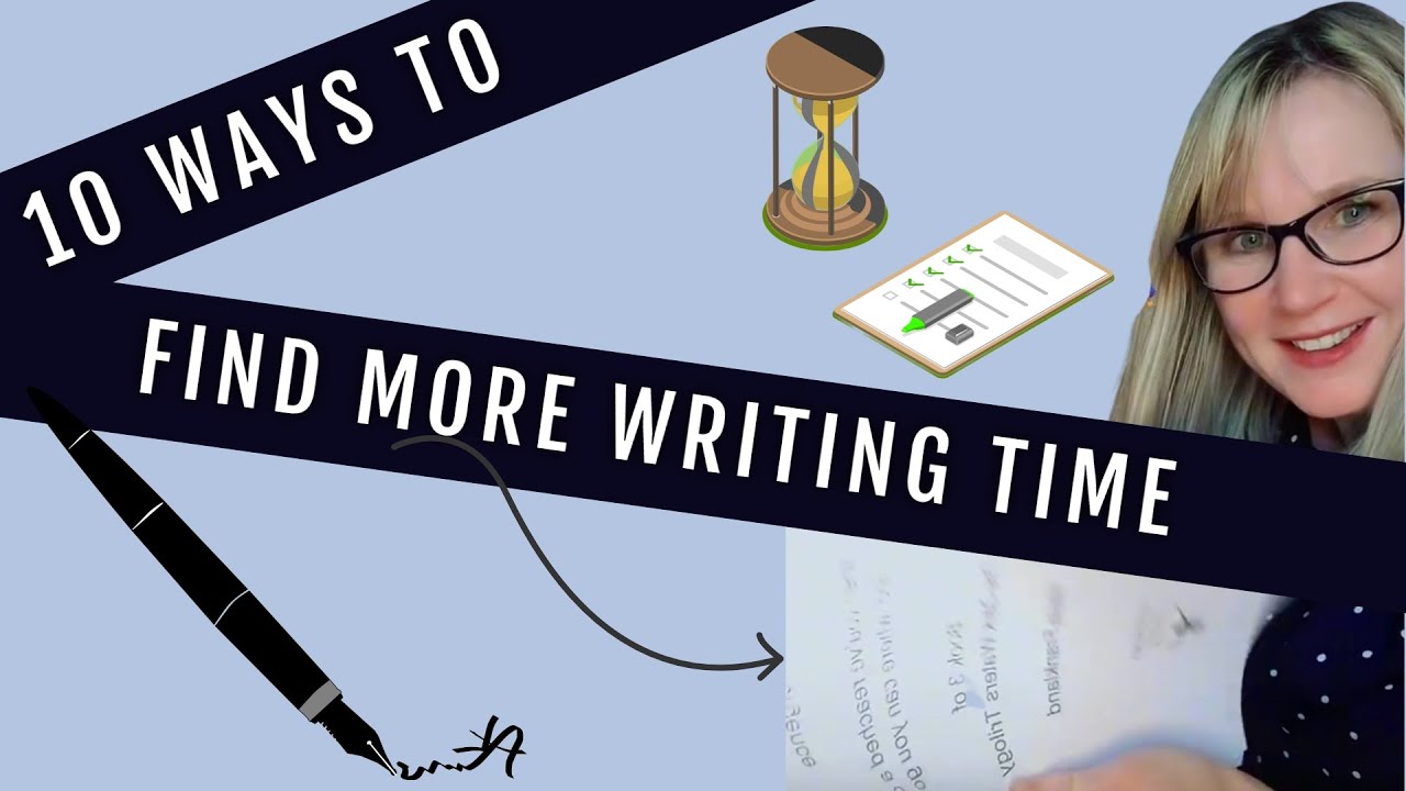 Finding Writing Time: 10 Ways to Find more Time to Write - YouTube