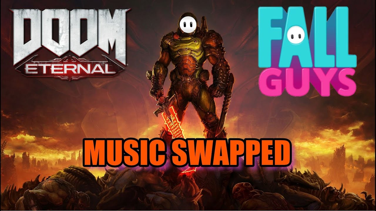 Doom Eternal & Fall Guys, with swapped music. - YouTube