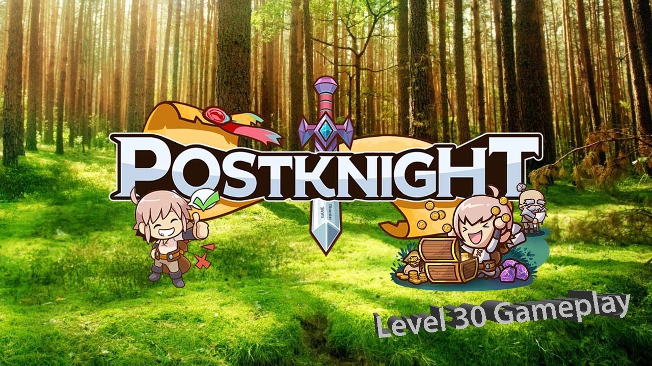 Postknight Level 30! - Android Gameplay - YouTube