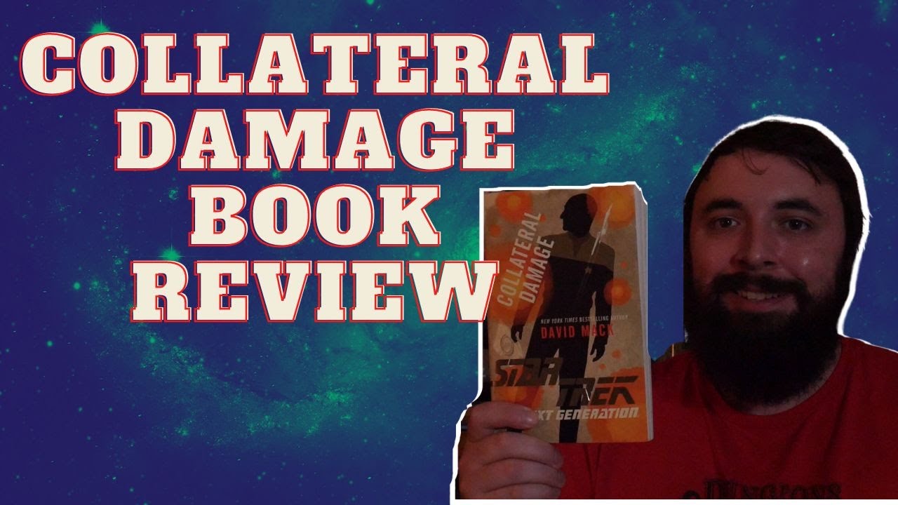 Star Trek: The Next Generation Collateral Damage by David Alan Mack | Book Review - YouTube