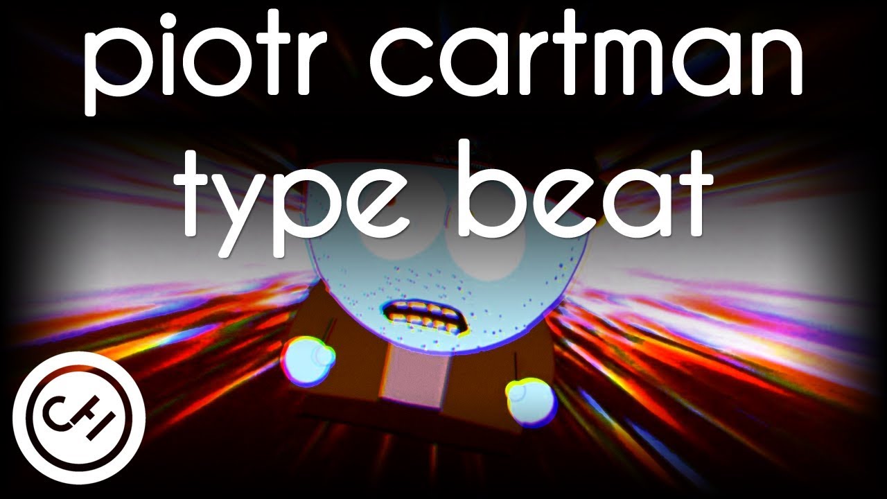 [FREE] PIOTR CARTMAN TYPE BEAT || [Prod. xCharnee] || Polish Free Rap ...