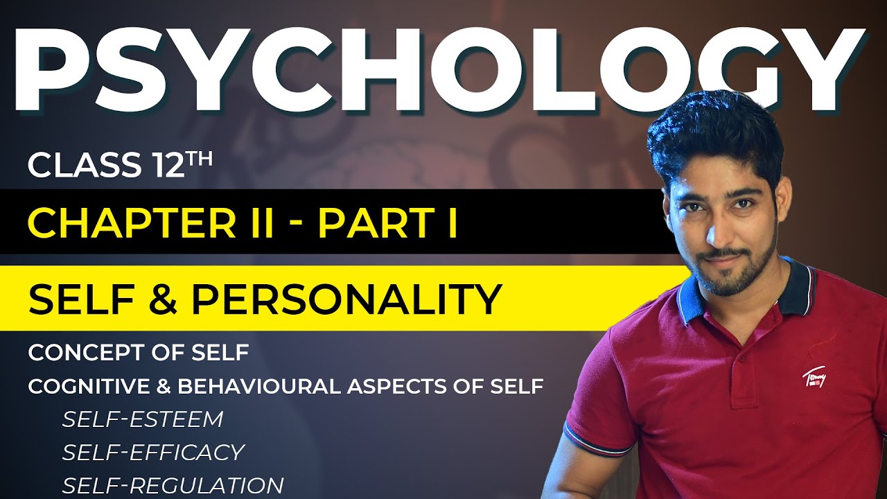 Class 12 Psychology Chapter 2 - Self & Personality - 01 - | CBSE/NCERT ...