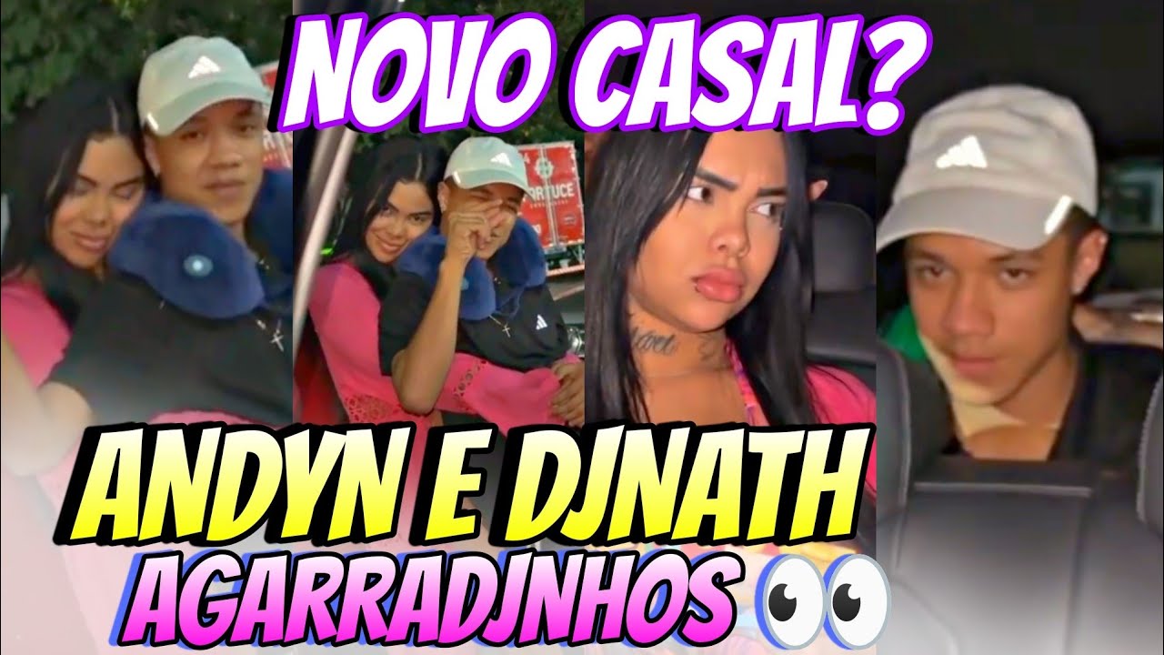 ANDYN E DJ NATHY AGARRADINHOS SERÁ O NOVO CASAL? + ELE DISSE QUE GOSTA ...