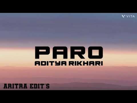 PARO - BY ADITYA RIKHARI - LYRICS BY ARITRA EDIT'S - Lyrics Video - YouTube