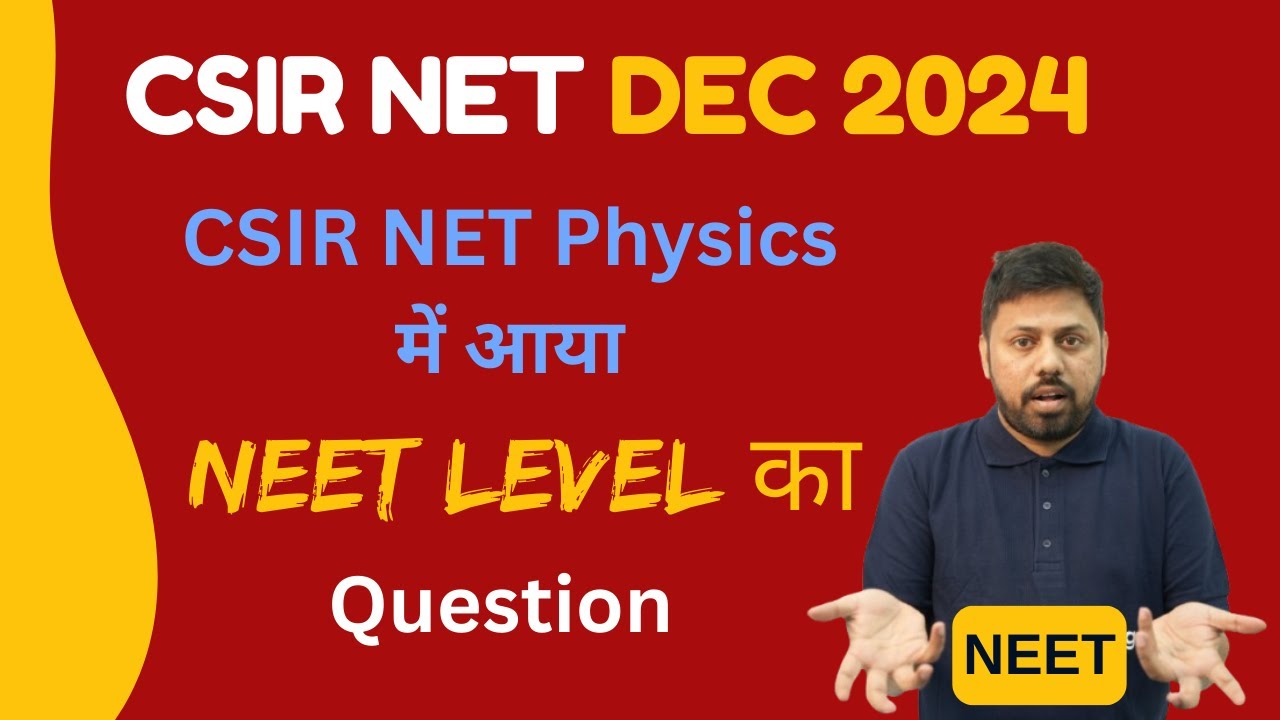 CSIR NET Physics में NEET level का Question | CSIR NTA ने हद कर दी ...