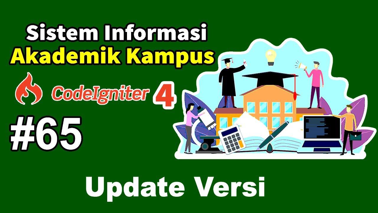 65 Membangun Sistem Informasi Akademik (SIAKAD) Kampus Codeigniter 4 - Update Versi - YouTube