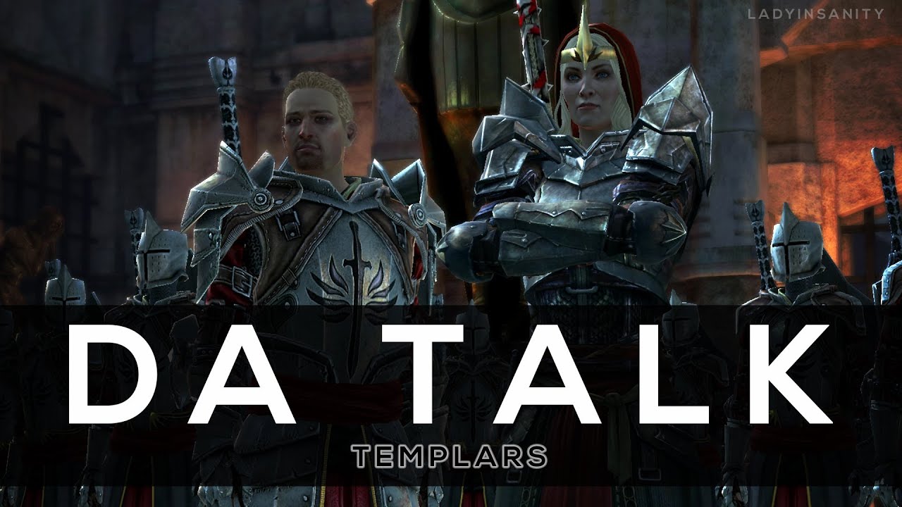 DA Talk: Templars (Origins, Mage Control, and role in Inquisition ...
