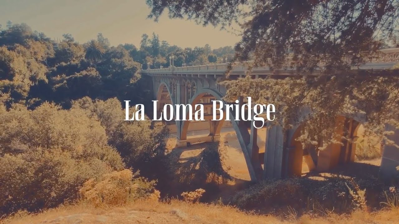 La Loma bridge - YouTube