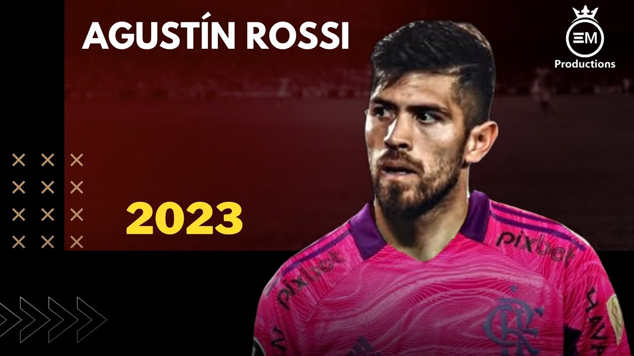 Agustín Rossi Bem Vindo Ao Flamengo - Melhores Defesas & Defensive Skills | 2023 HD - YouTube