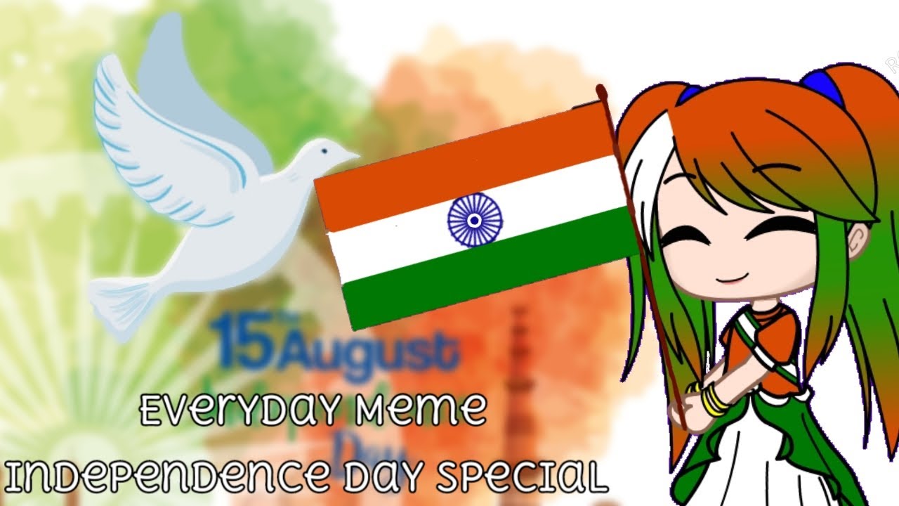 Everyday Meme | India Independence Day Special | Ft: India After ...