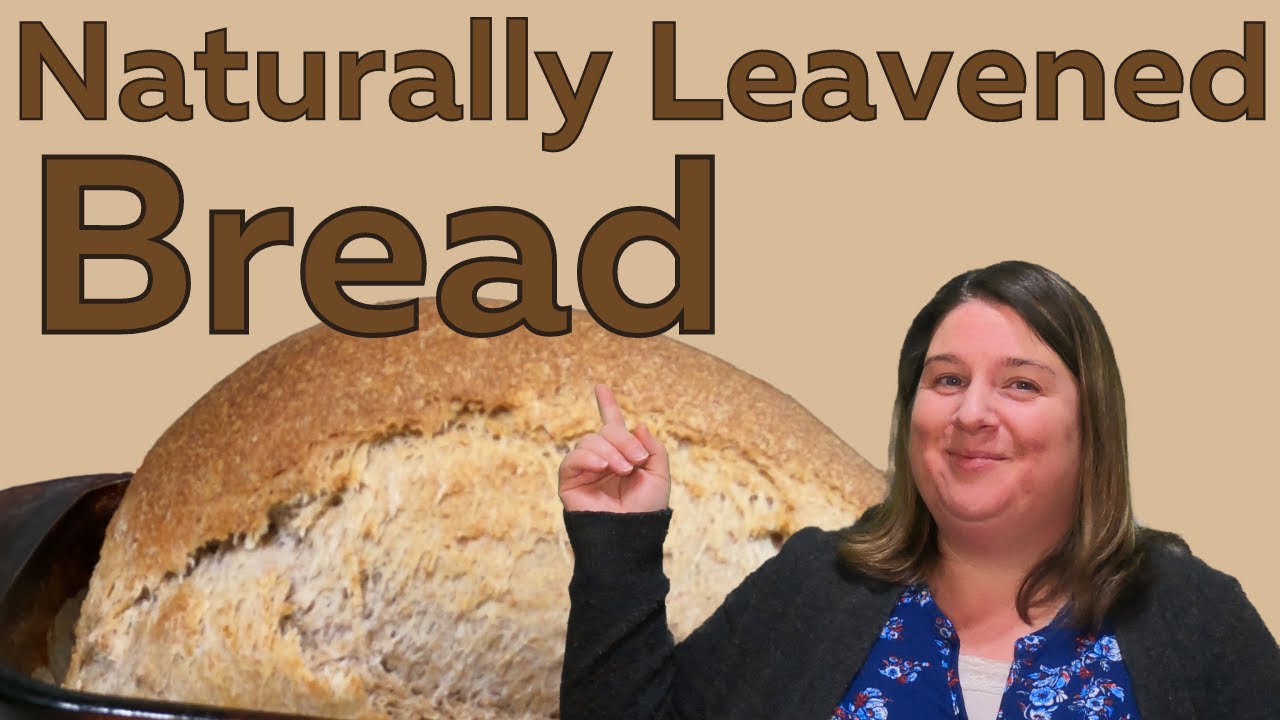 How To Make Naturally Leavened Bread - YouTube