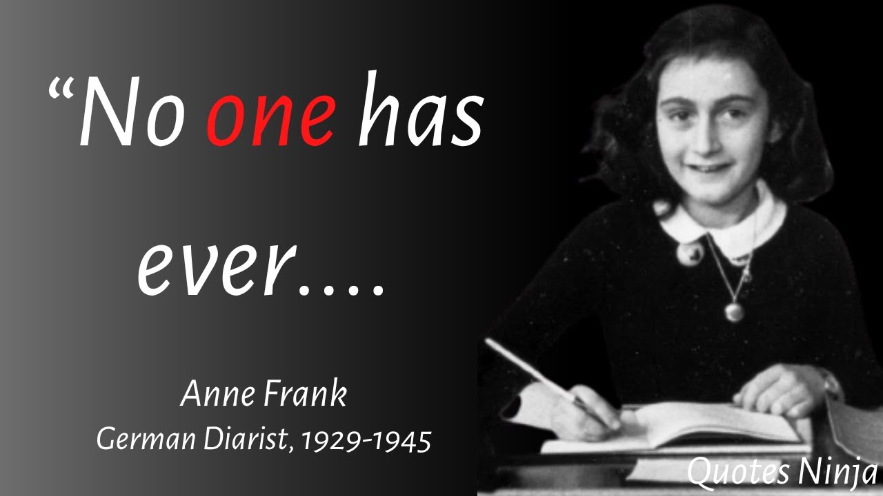 Famous Anne Frank Quotes From Diary | Anne Frank Inspirational Quotes ...