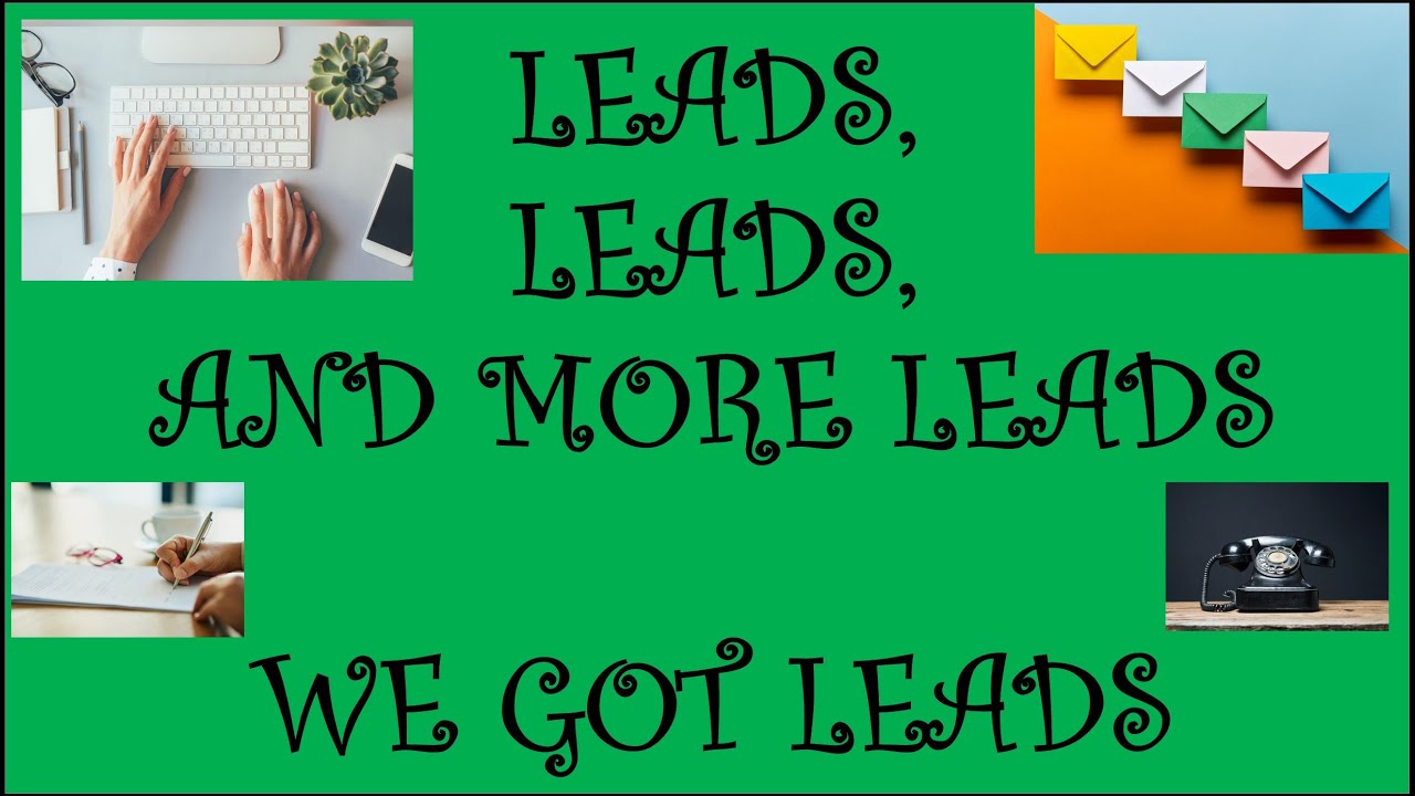 Leads Leads Leads , we got leads - YouTube