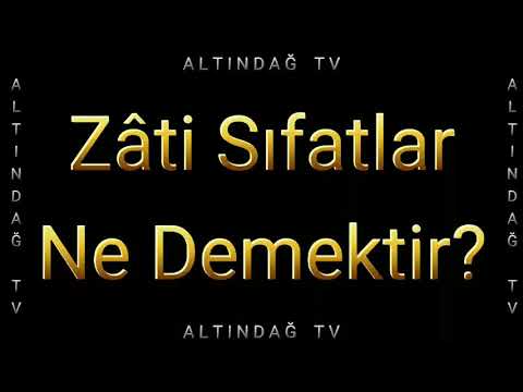 26) Zâti Sıfatlar Ne Demektir? | ALTINDAĞ TV | Temel Dini Bilgiler |
