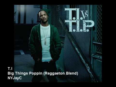 T.I. - Big Things Poppin (Reggaeton Blend) - YouTube